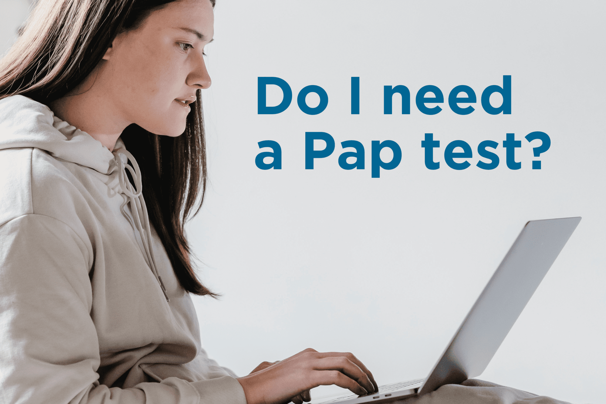 Do you need a Pap test? - Vida Medical Clinic
